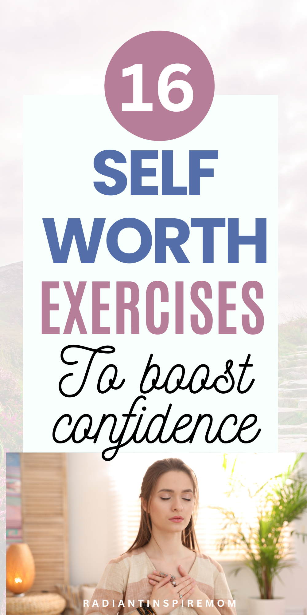 16 Self-Worth Exercises to Boost Self Confidence - Radiant Inspire Mom